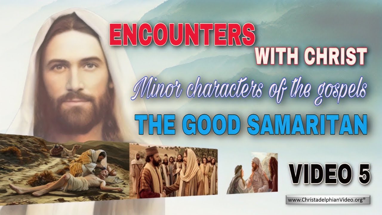 Encounters with Christ Minor Characters of the Gospels #5 The Good ...