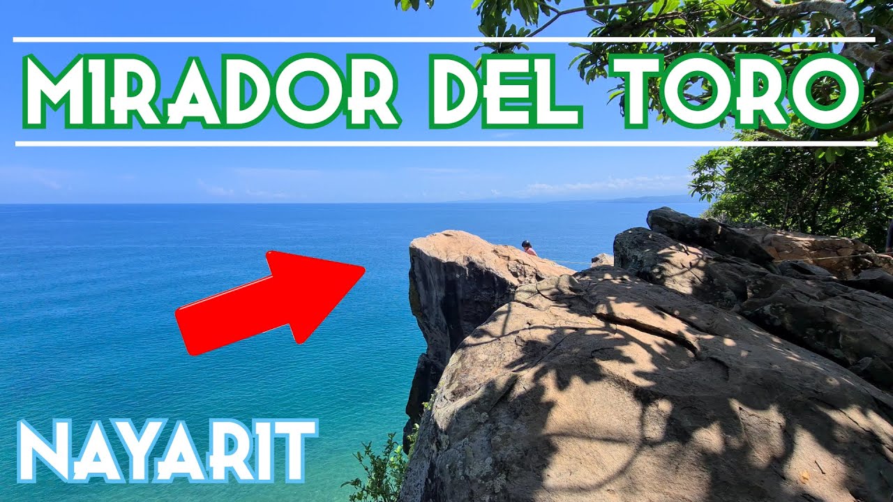 Visite la playa y mirador del Toro en Nayarit | A 1 hora caminando ...