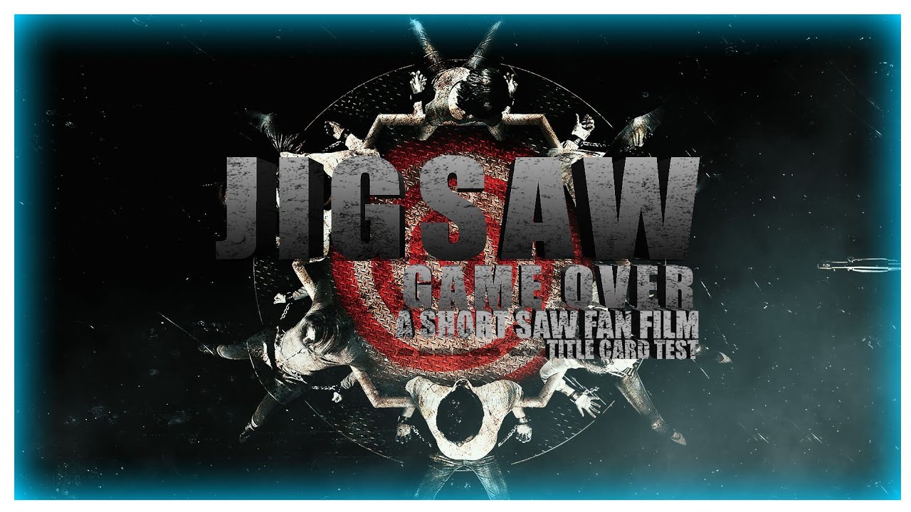 Jigsaw Game Over A Short Saw Fan Film Title Card Test - YouTube