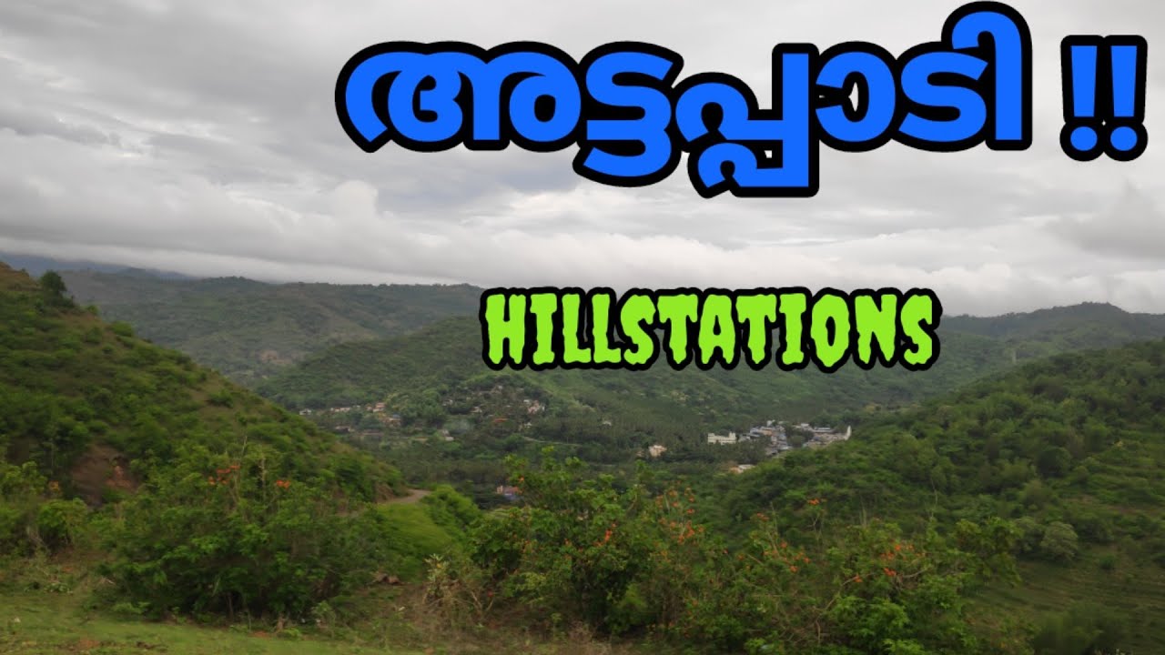 Attapady yathra || trip to explore attapady || Kerala || Mannarkkad ...