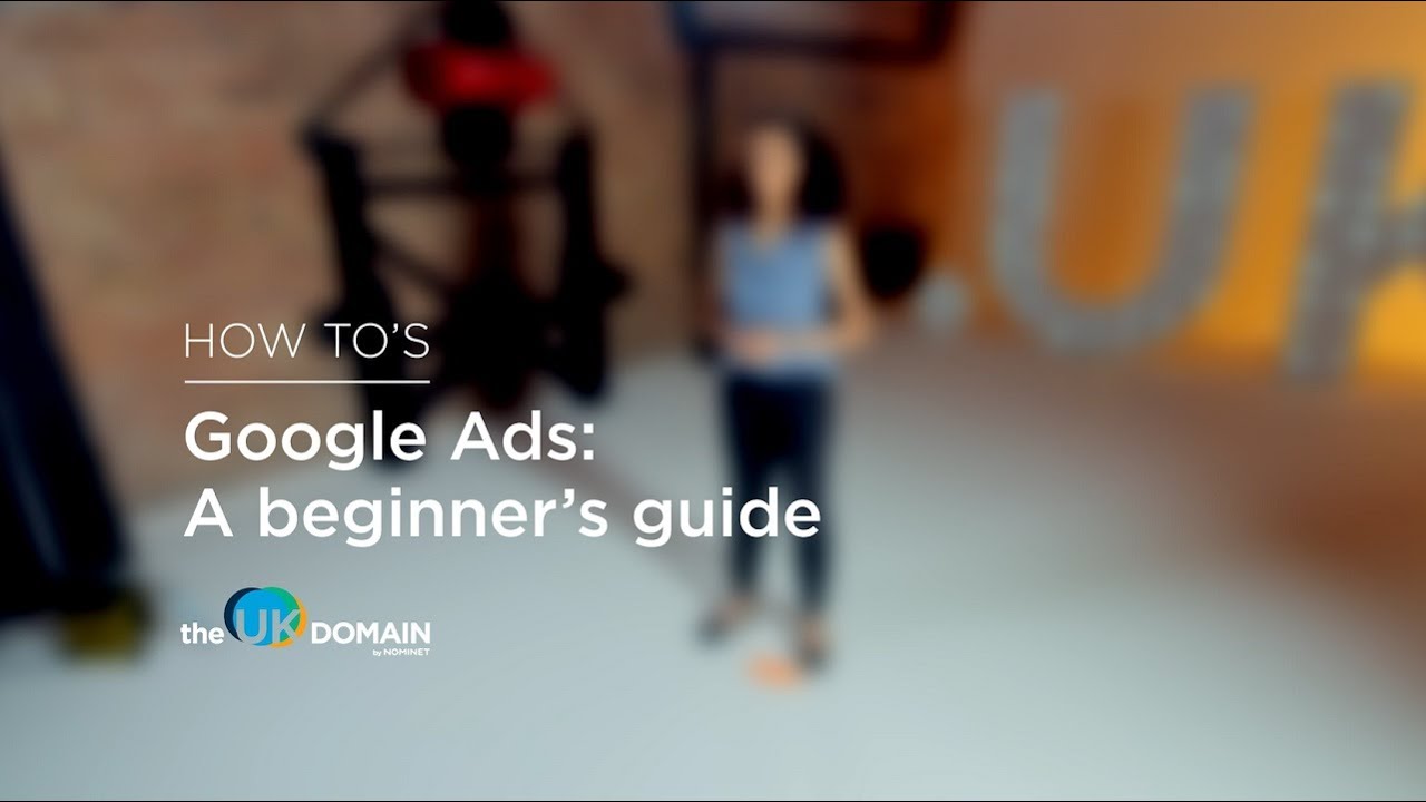 Google Ads: A beginner’s guide - YouTube