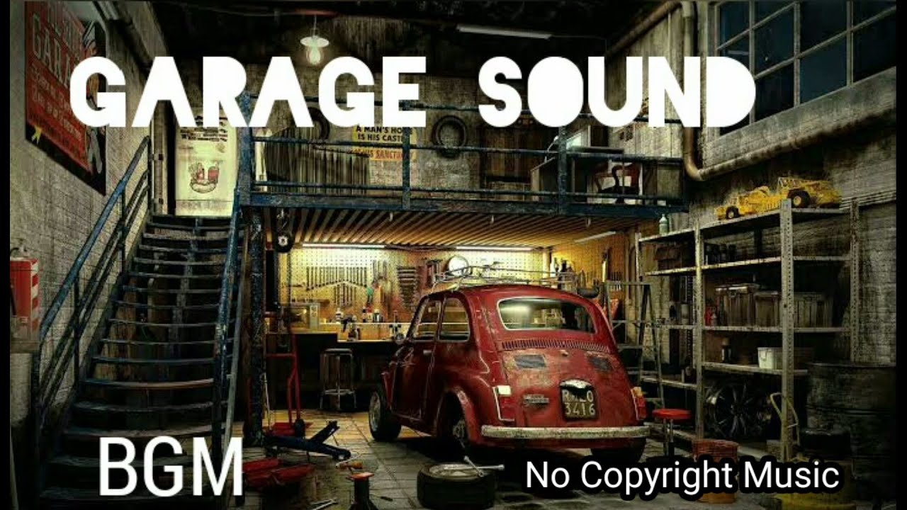 Garage Sound | No Copyright | Royalty free Music | Music Universe ...