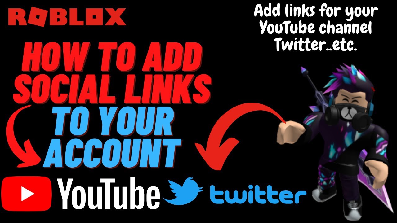 How to add Social Networks to Your Roblox Profile 2020 |Twitter ...