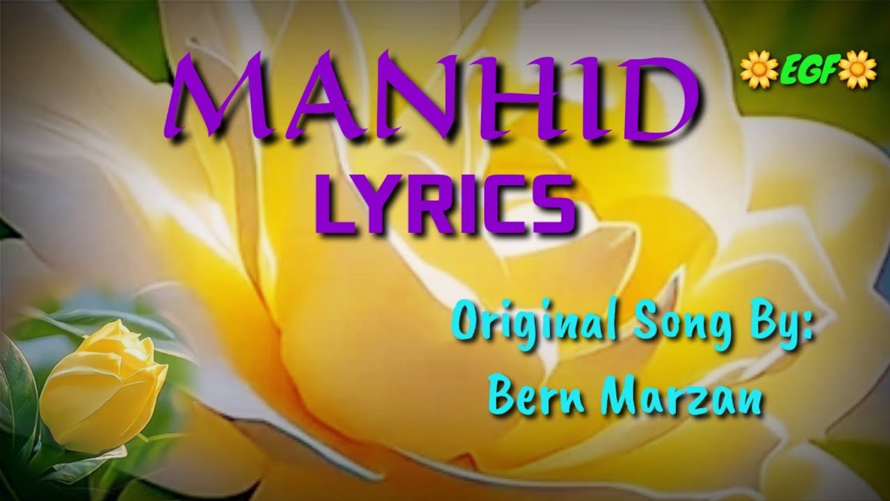 MANHID LYRICS Original Song By : Bern Marzan - YouTube