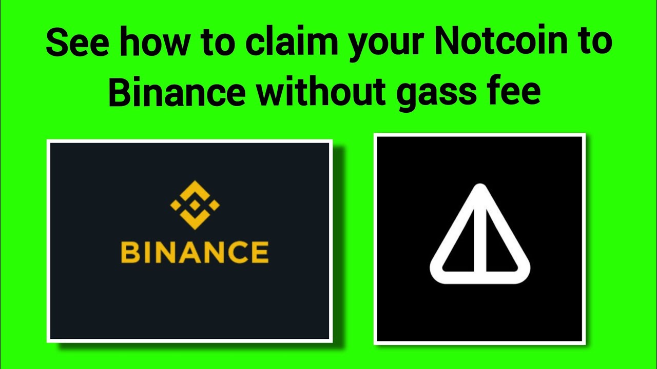 See how to claim your Notcoin to Binance without gass fee | #not ...