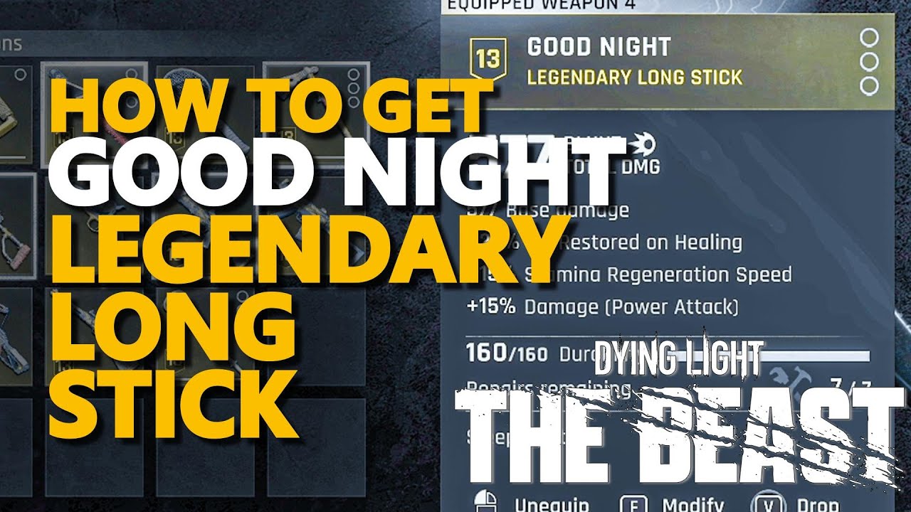 How to get Legendary Long Stick - Good Night Dying Light The Beast ...