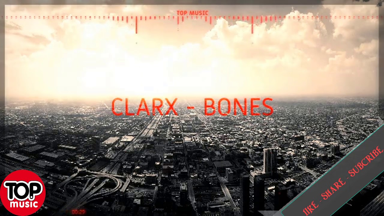 TOP MUSIC - Clarx Bones - NCS - YouTube