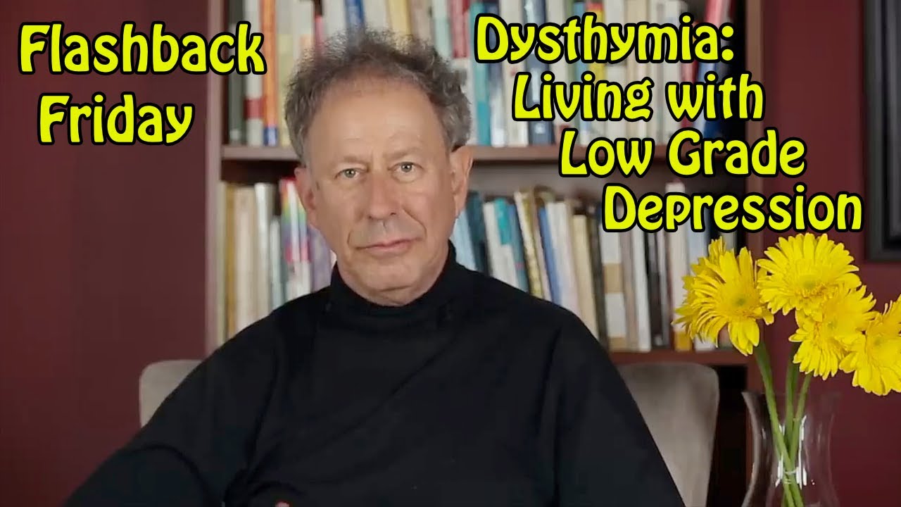Flashback Friday - Dysthymia: Living With Low Grade Depression - YouTube