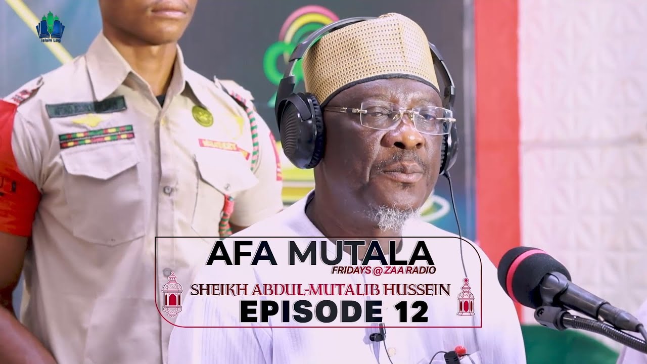 EP 12 - AFA MUTALA FRIDAYS [@ZAA RADIO 2024/2025] || iSLAM LOG ...