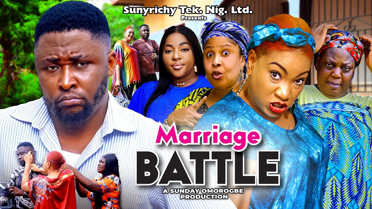 MARRIAGE BATTLE 4 - Onny Michael Queeneth Hilbert 2024 latest Nigerian ...