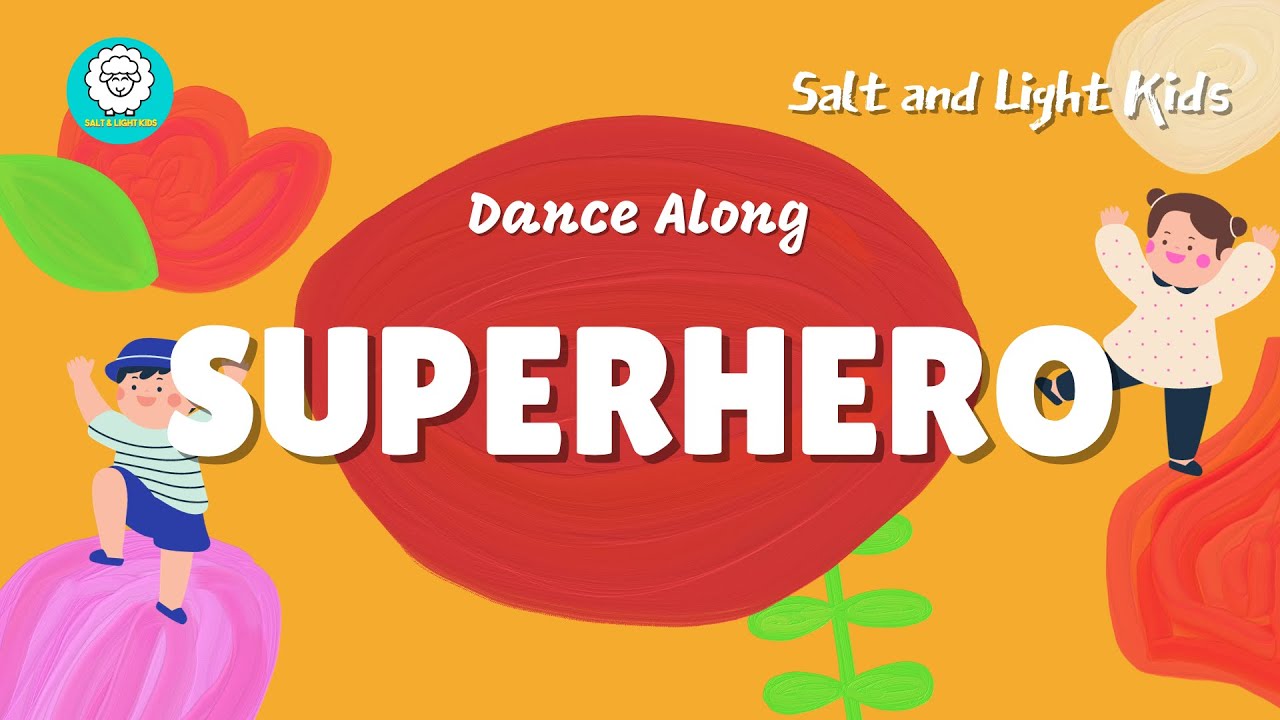 DANCE Along | SUPERHERO | SALT AND LIGHT KIDS | Children Dance Song ...