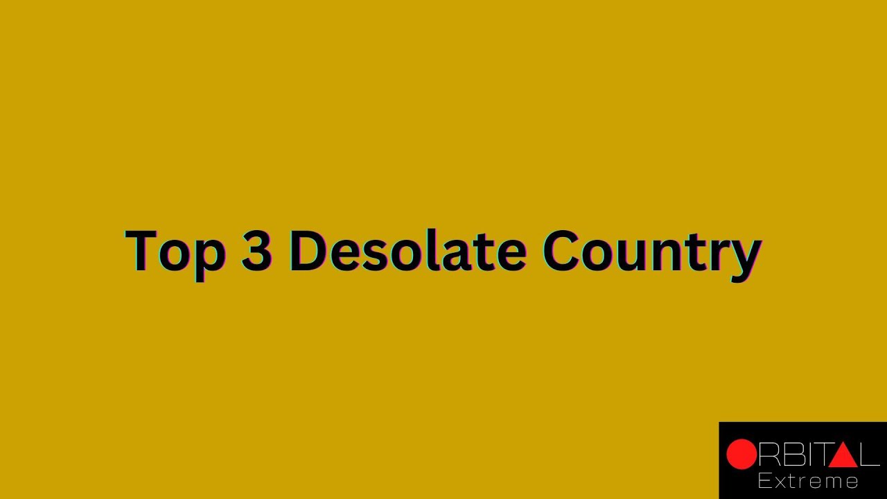 242. Top 3 Desolate Country - YouTube