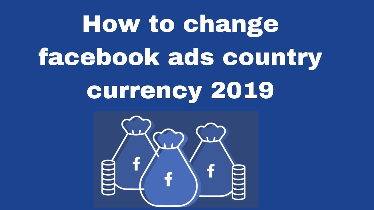 How to change the currency on my Facebook ads account - YouTube