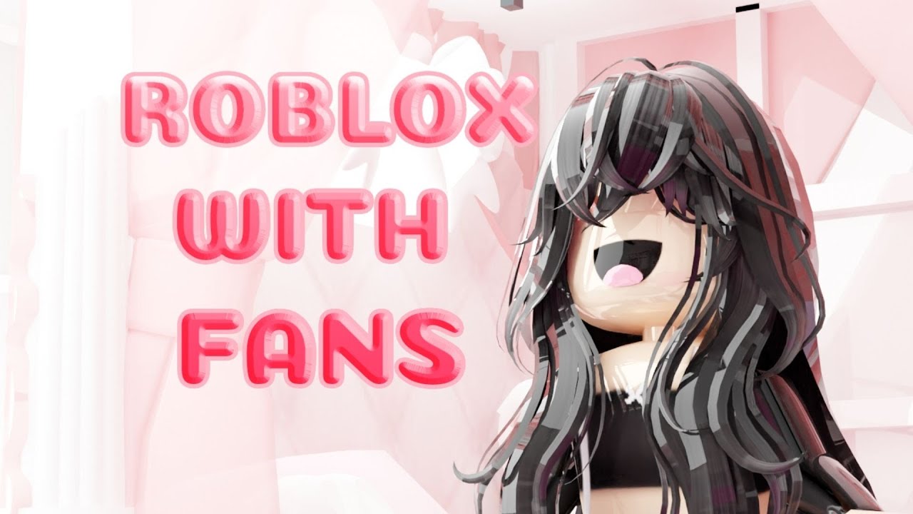 PLAYING ROBLOX WITH FANS - YouTube