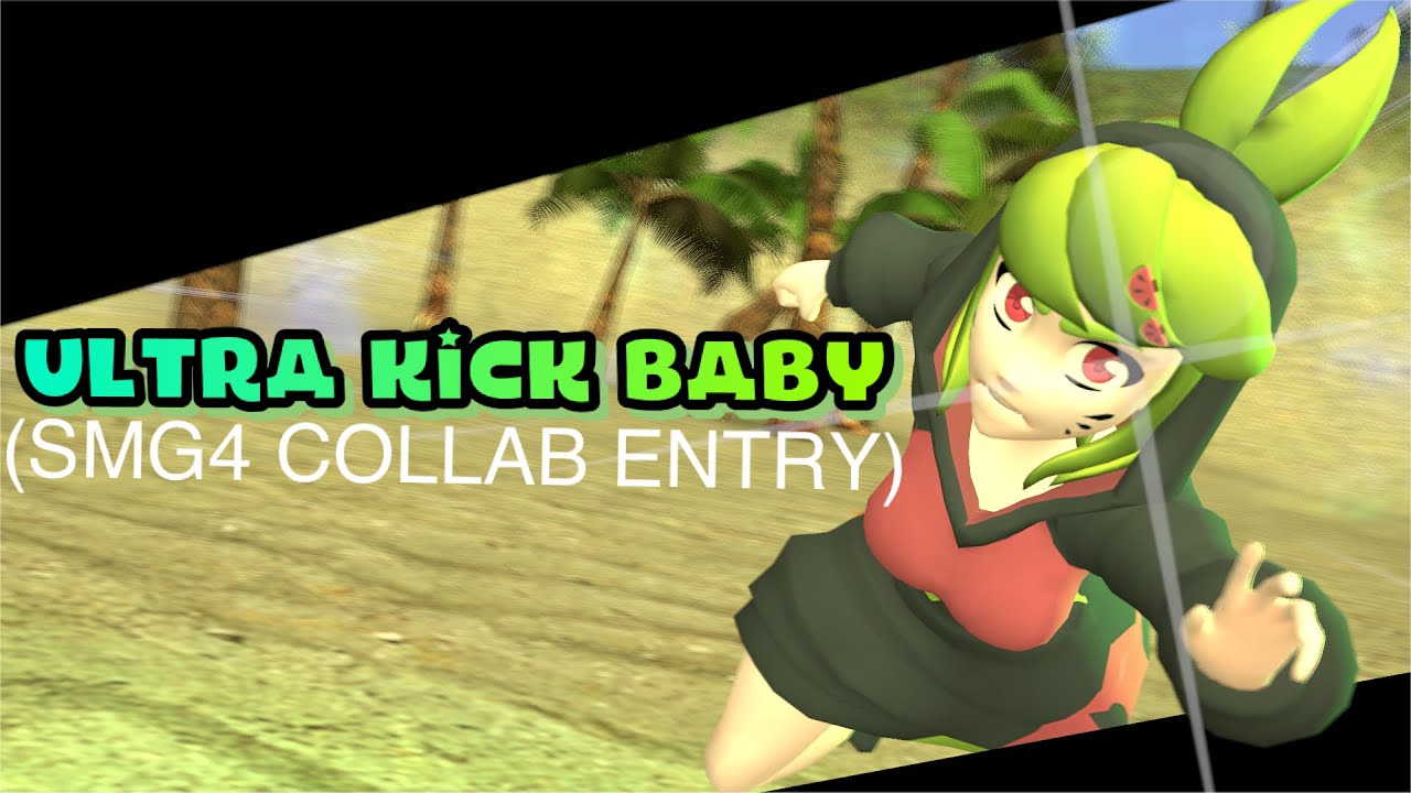 [SFM/SMG4 Collab Entry] ULTRA KICK BABY - YouTube