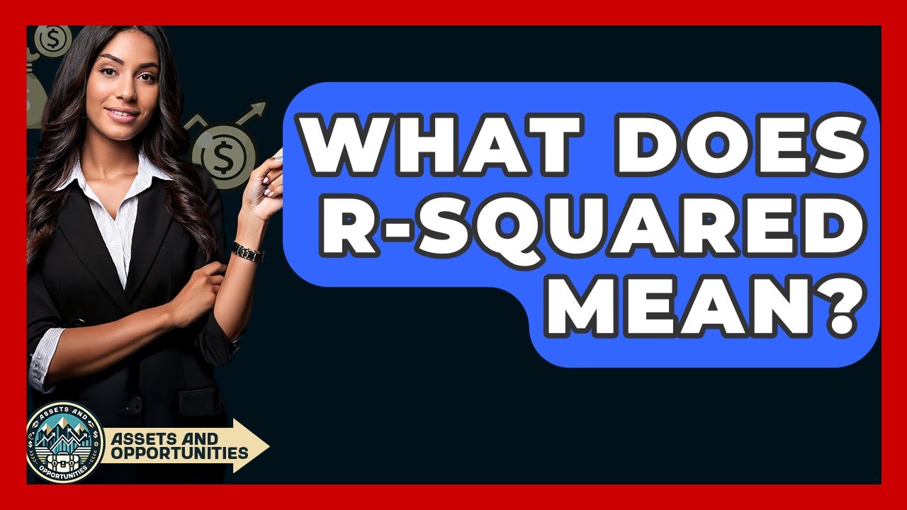 What Does R-squared Mean? - AssetsandOpportunity.org - YouTube