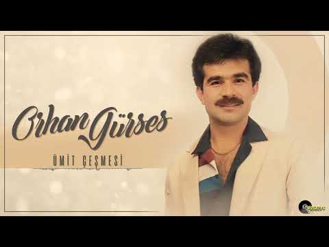 Orhan Gürses - Ümit Çeşmesi