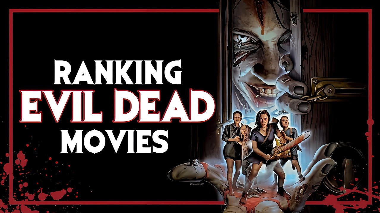 All Five EVIL DEAD Movies Ranked! - YouTube