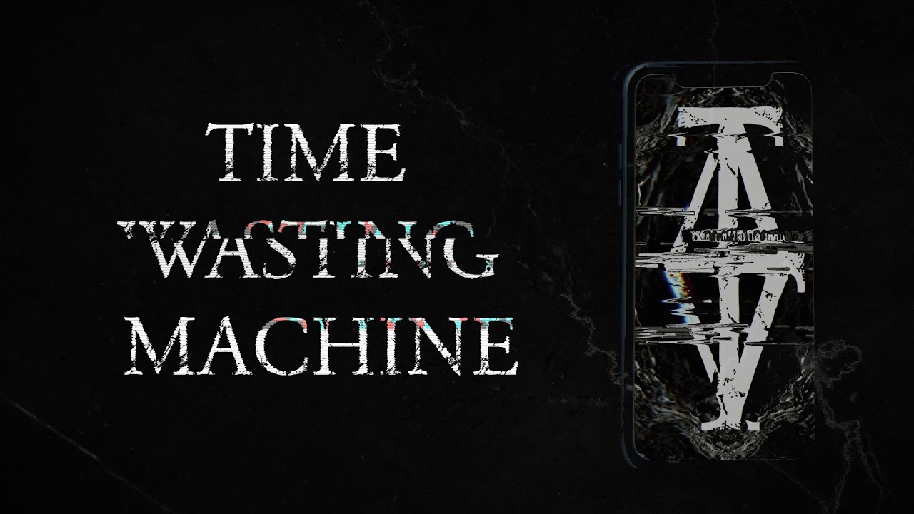Time Wasting Machine - Official Video - YouTube