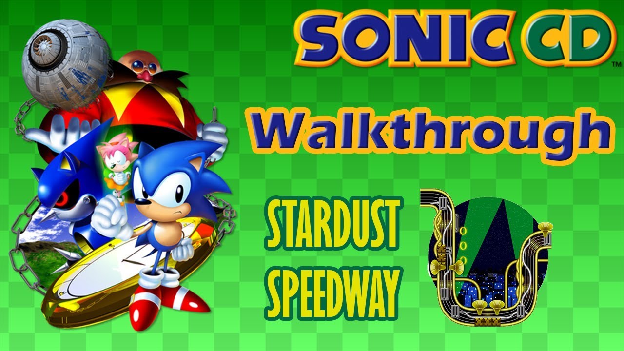 Sonic CD Walkthrough: Stardust Speedway. - YouTube
