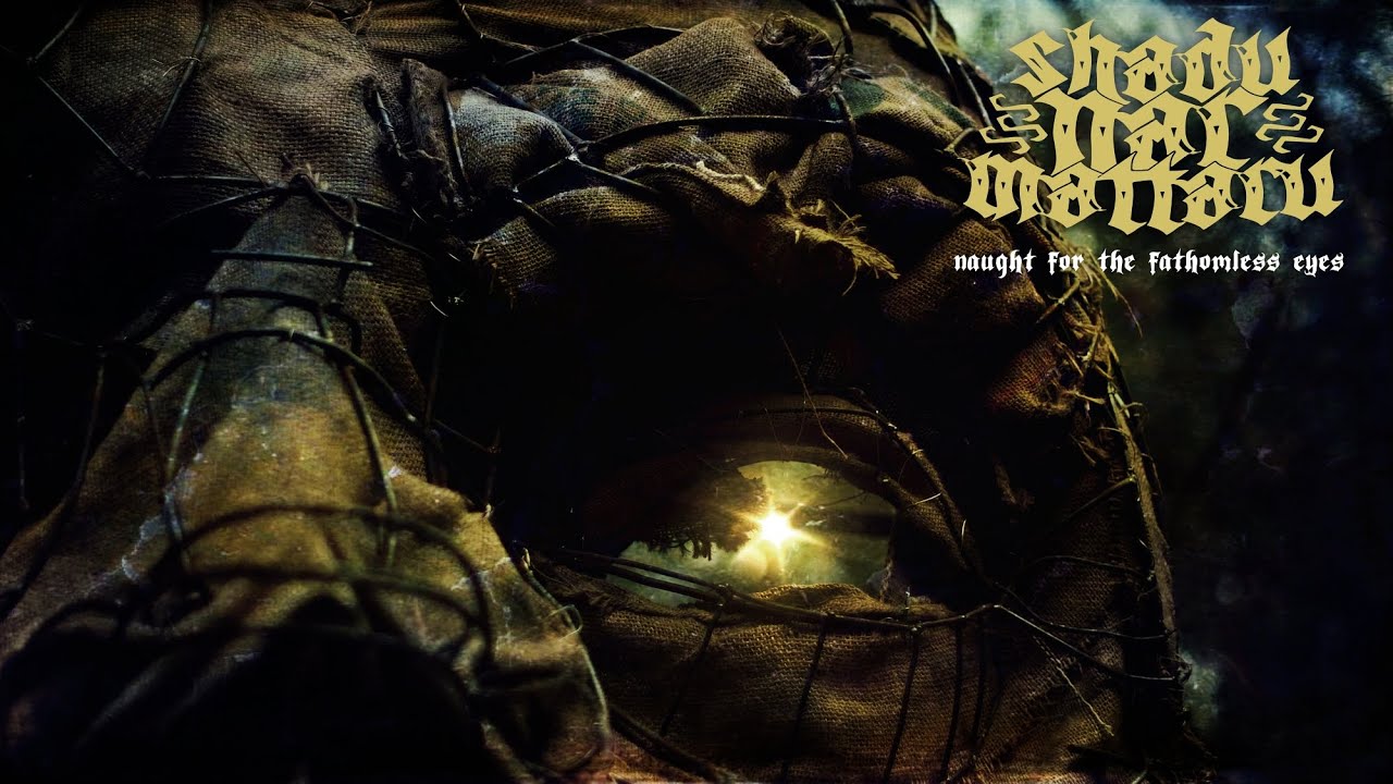 SHADU-NAR-MATTARU Naught For The Fathomless Eyes FULL EP 2022 - YouTube