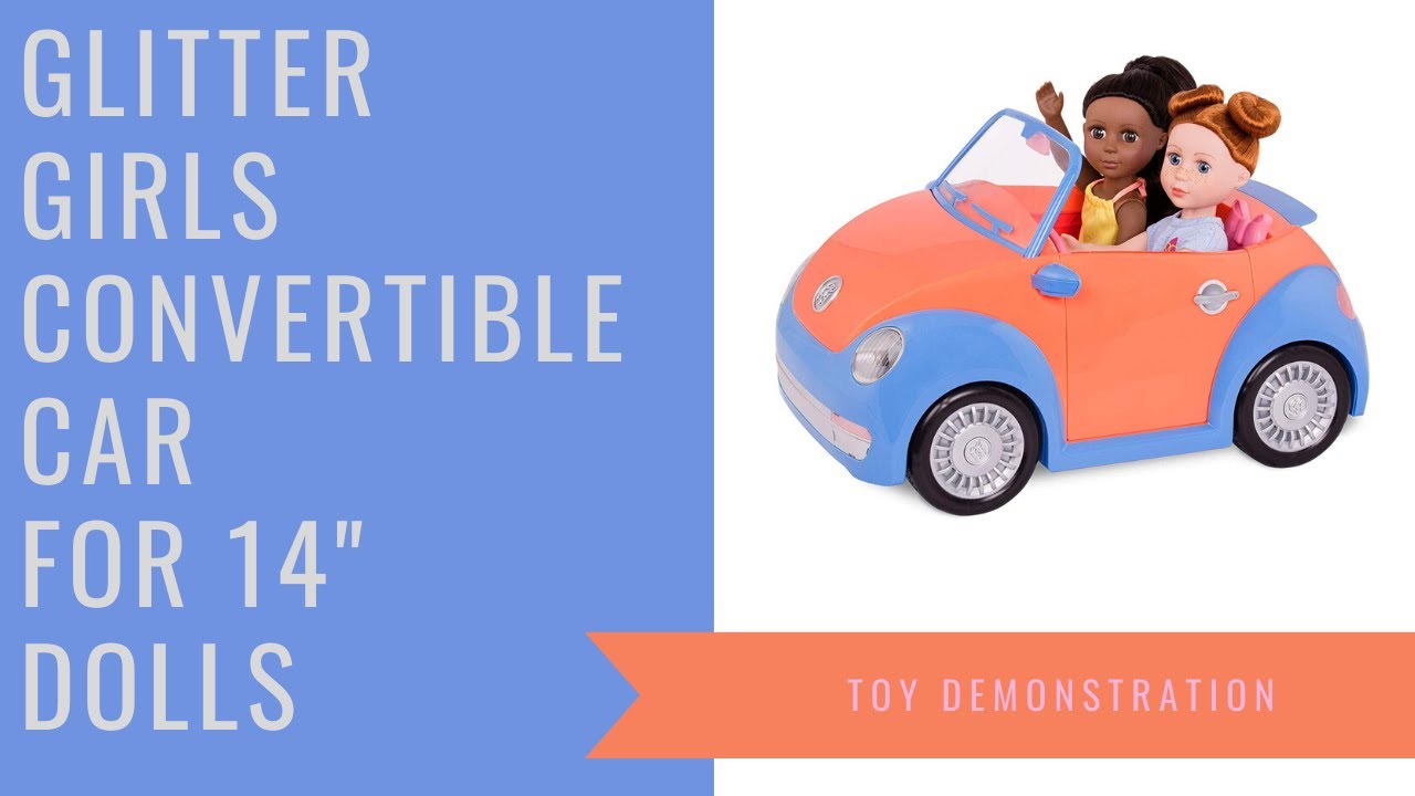 Glitter Girls Convertible Doll Car Product Demonstration - YouTube