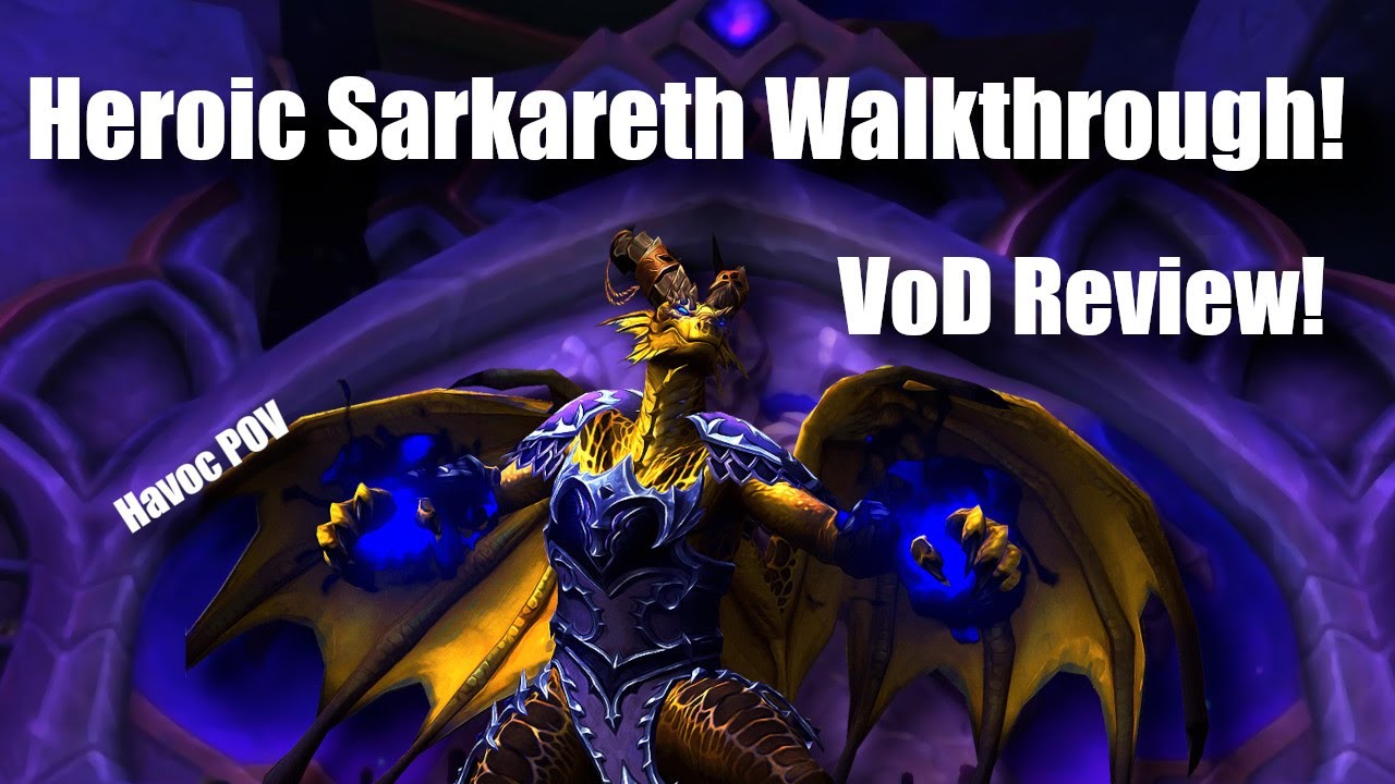 Scalecommander Sarkareth Heroic Walkthrough and Havoc POV! - YouTube