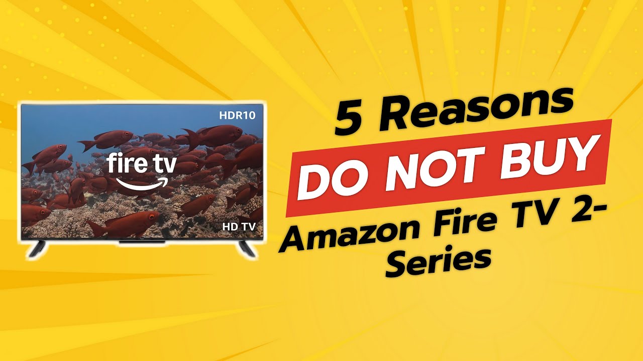 Amazon Fire TV 32in 2-Series (Newest Model) | 5 Reasons Not to Buy 🔥📺 ...