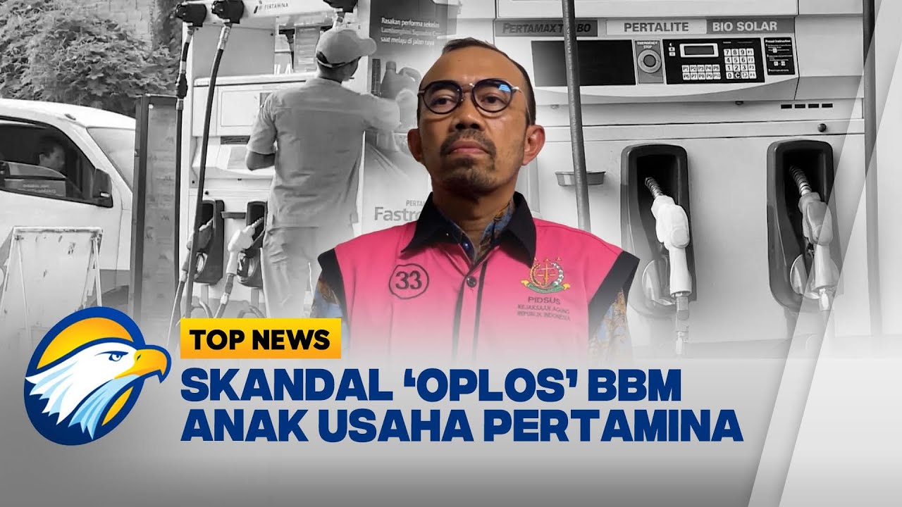 Skandal 'Oplos' BBM Anak Usaha Pertamina [Top News] - YouTube