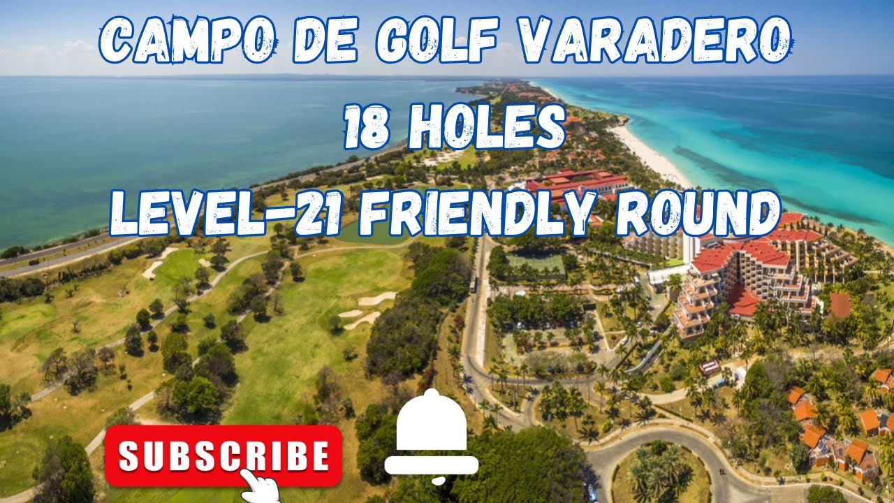 Varadero Golf Club - YouTube