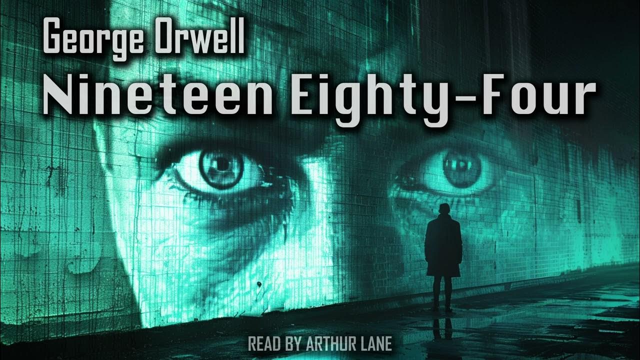Nineteen Eighty-Four by George Orwell | 1984 | Full Audiobook - YouTube ...