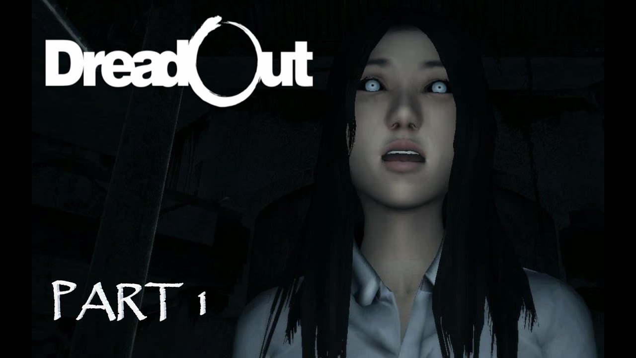 Ira Kesurupan - Dreadout Act 1 Part 1 Let's Play - YouTube