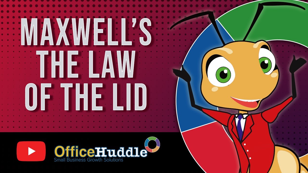 Maxwell's Law of the Lid Summarized by Office Huddle's Train Like A CEO ...