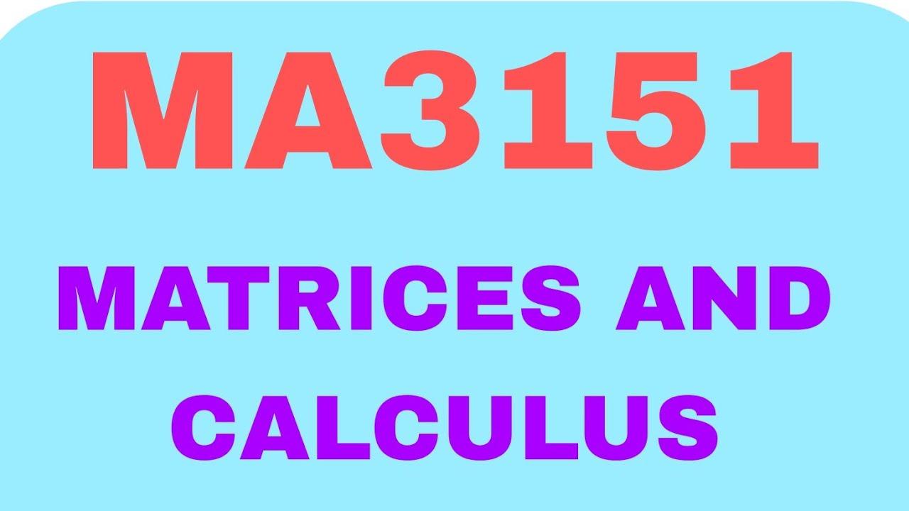 MA3151 Matrices and calculus - YouTube
