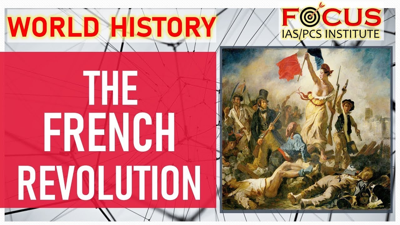 IAS PCS World History- LECTURE 12: French Revolution - YouTube