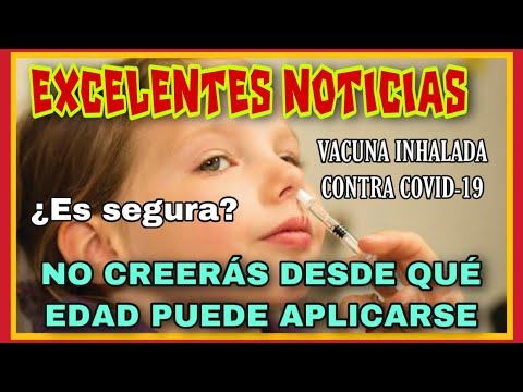 🦠😱VACUNA INHALADA CONTRA COVID-19 ¿es segura! ¿cuál es su EFECTIVIDAD?¿Dónde y cuándo CONSEGUIRLA?