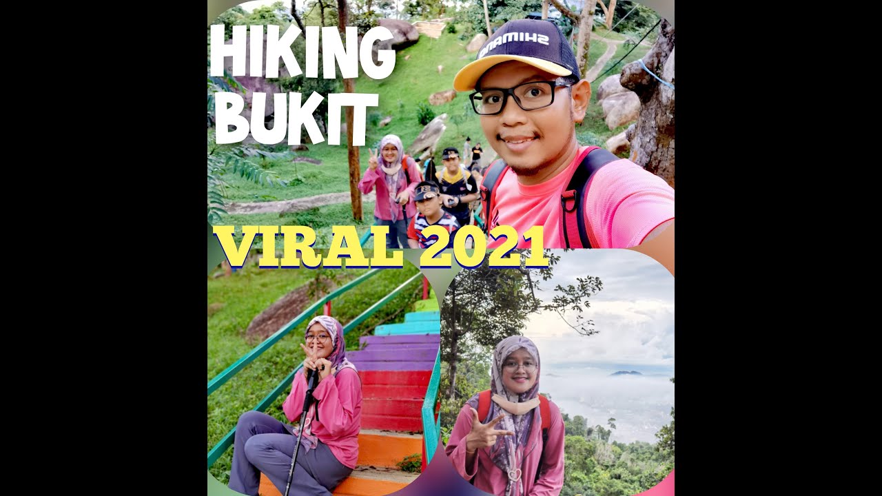 Hiking Bukit Viral | Tangga Pelangi | Awesome View - YouTube