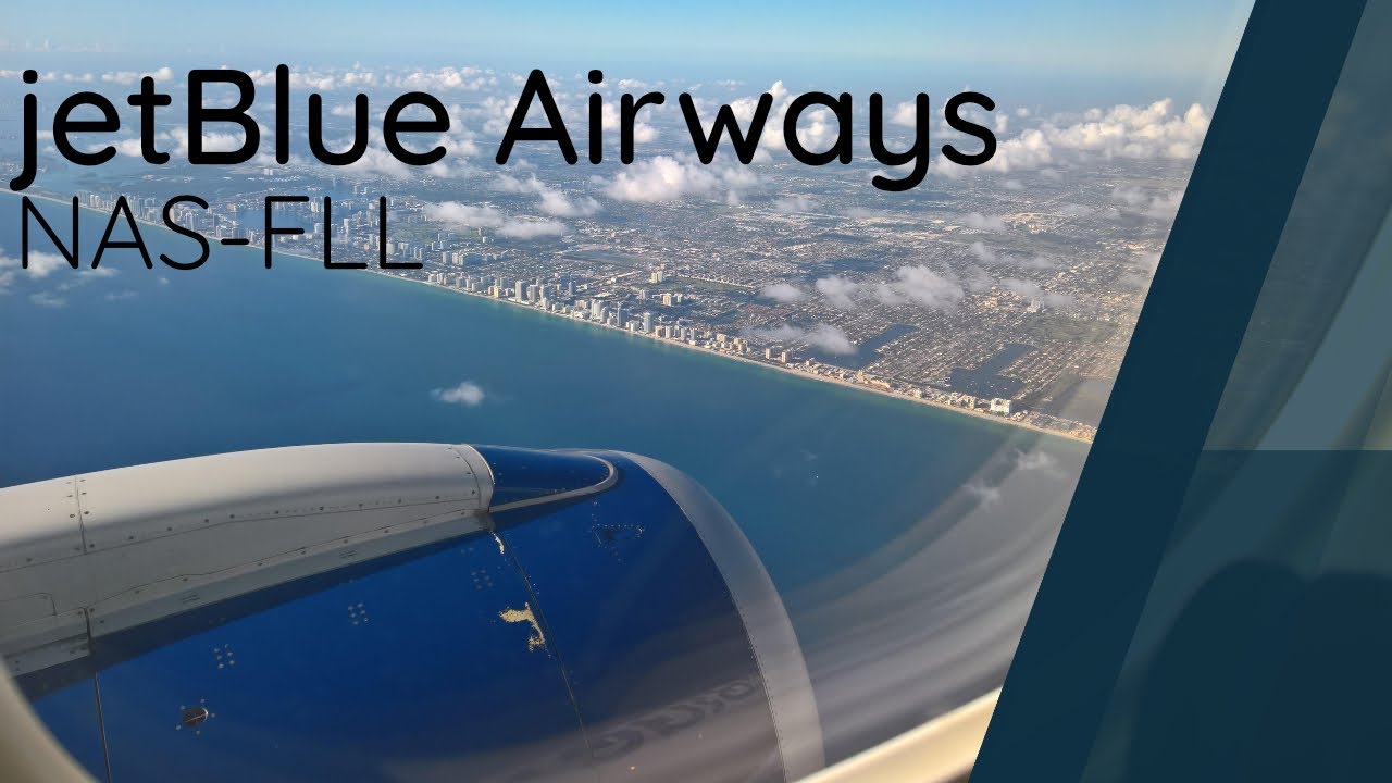 JetBlue Embraer E190 Full Flight - Nassau to Fort Lauderdale (JBU1894 ...