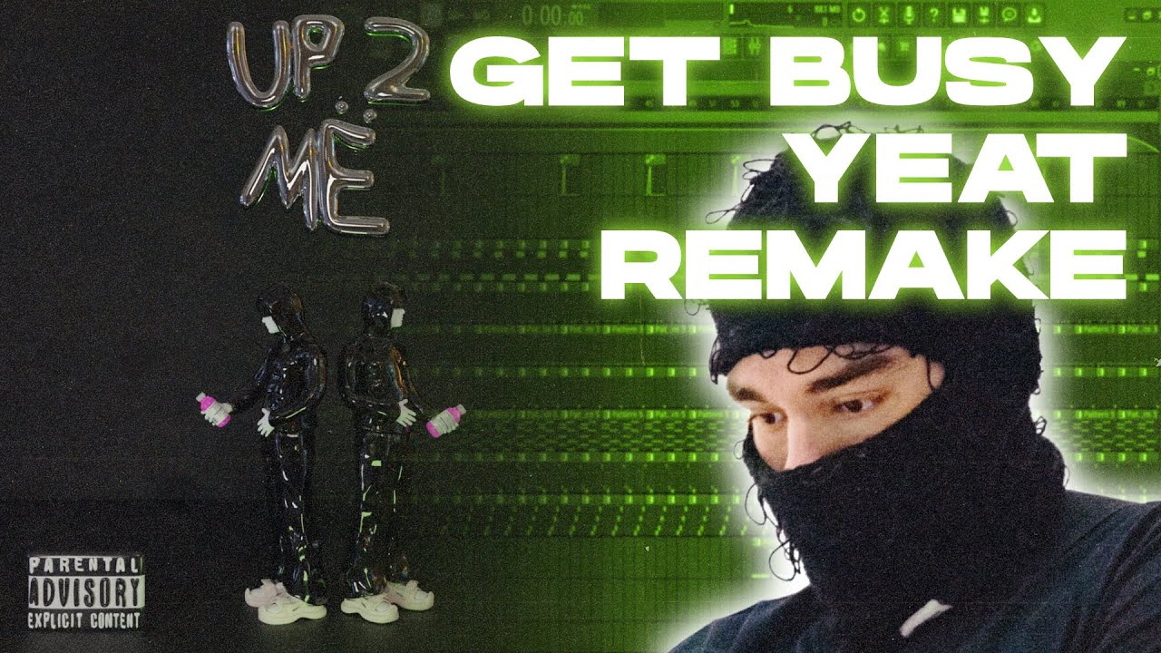 How Gët Busy by Yeat was made in FL Studio - YouTube