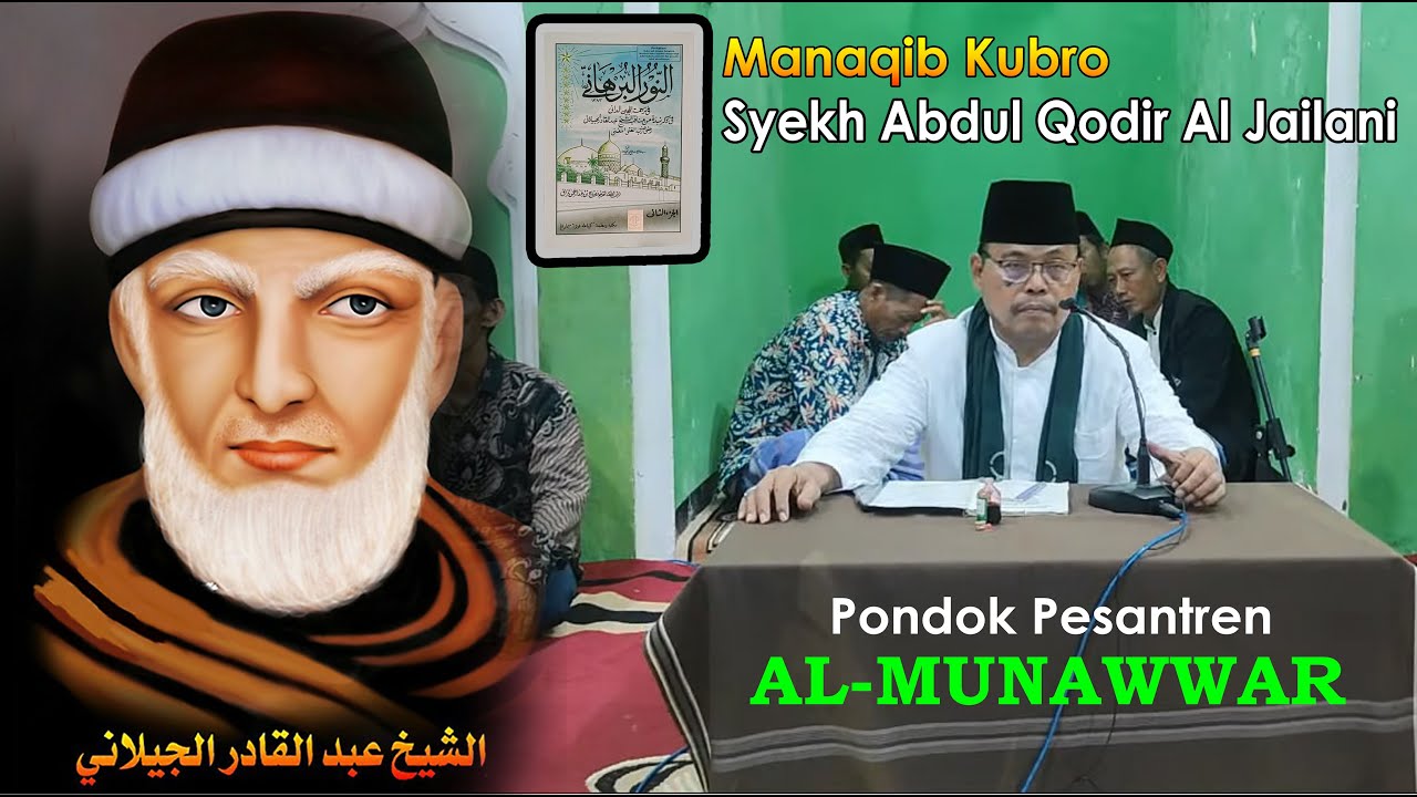 MANAQIB SYECH ABDUL QODIR AL JAELANI | PP. AL MUNAWWAR - YouTube
