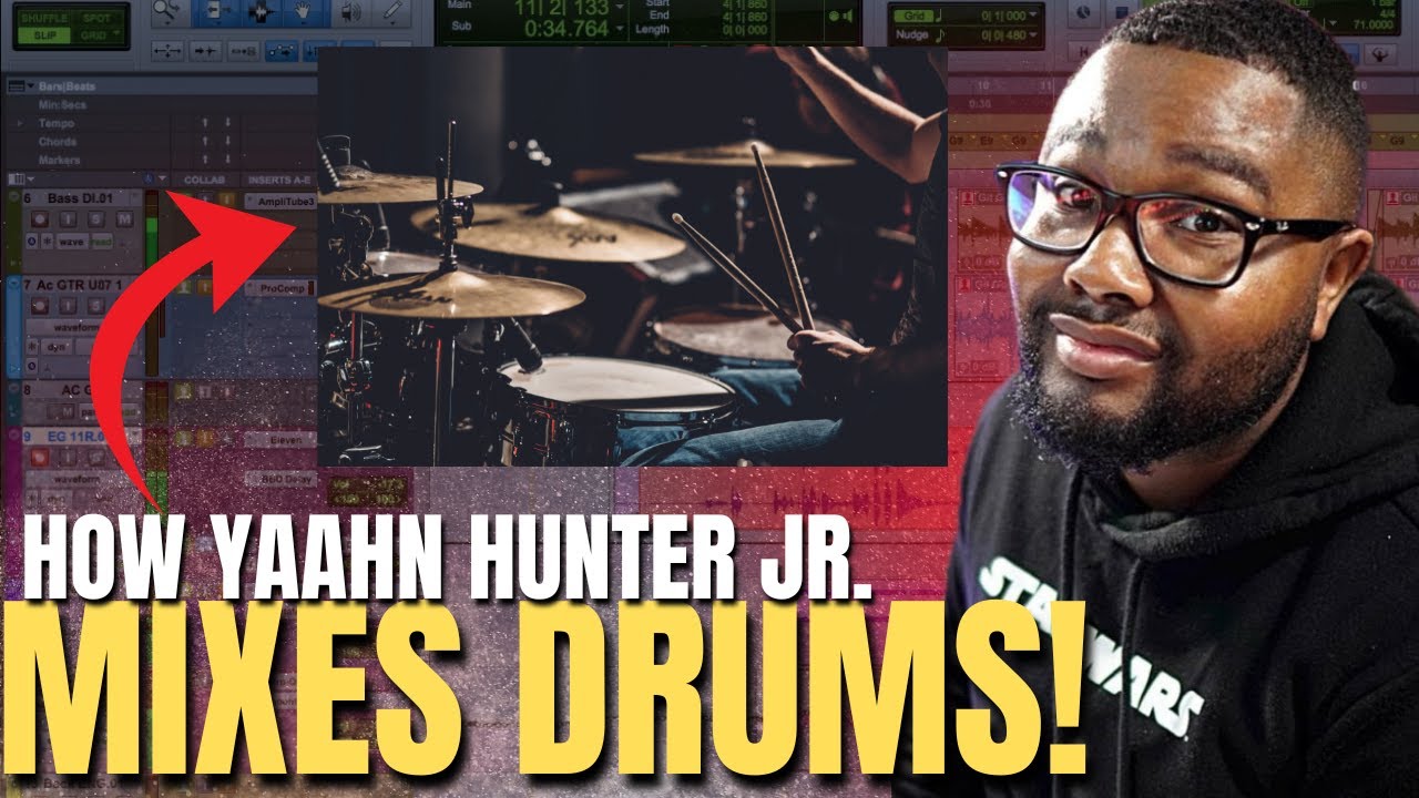 Yaahn Hunter Jr. Breaks Down His Full Drum Mix | Pro Tips, Plugins, and ...