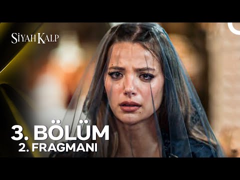 Siyah Kalp 3. Bölüm 2. Fragmanı | \