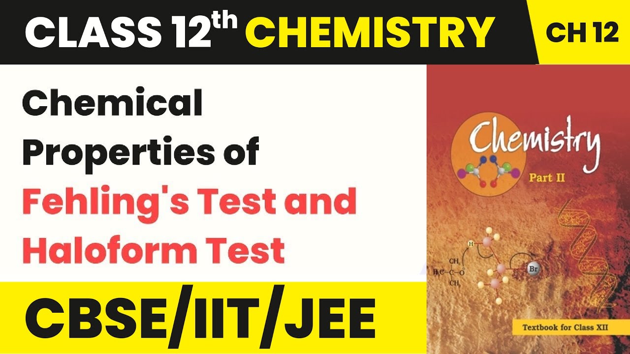 Chemical Properties of Fehling's Test and Haloform Test | Class 12 ...