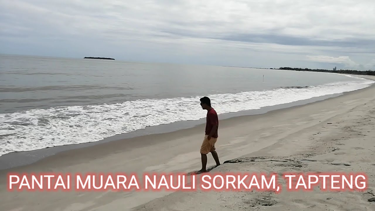 PANTAI MUARA NAULI SORKAM, TAPTENG - YouTube