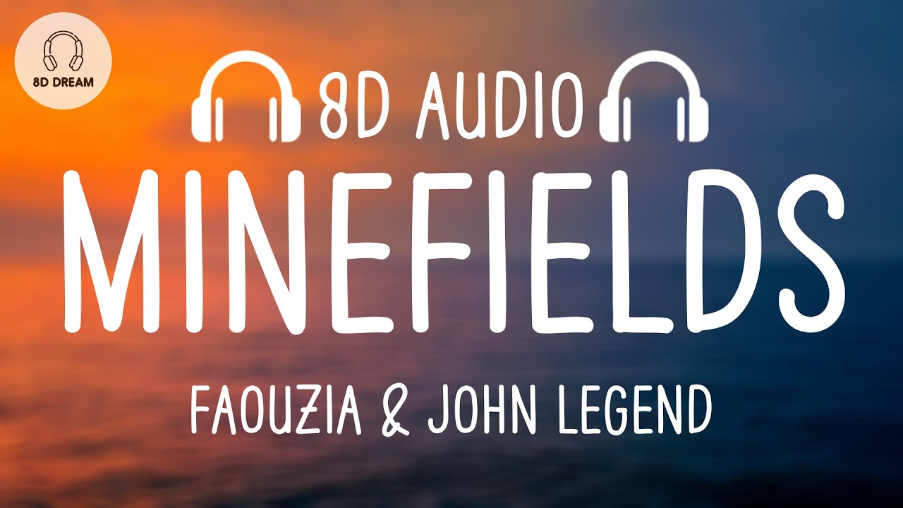 Faouzia & John Legend - Minefields (8D AUDIO) - YouTube
