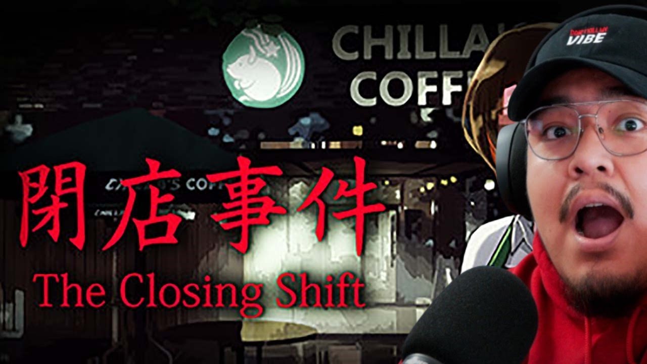 The Closing Shift | 閉店事件 Chilla's Art - YouTube