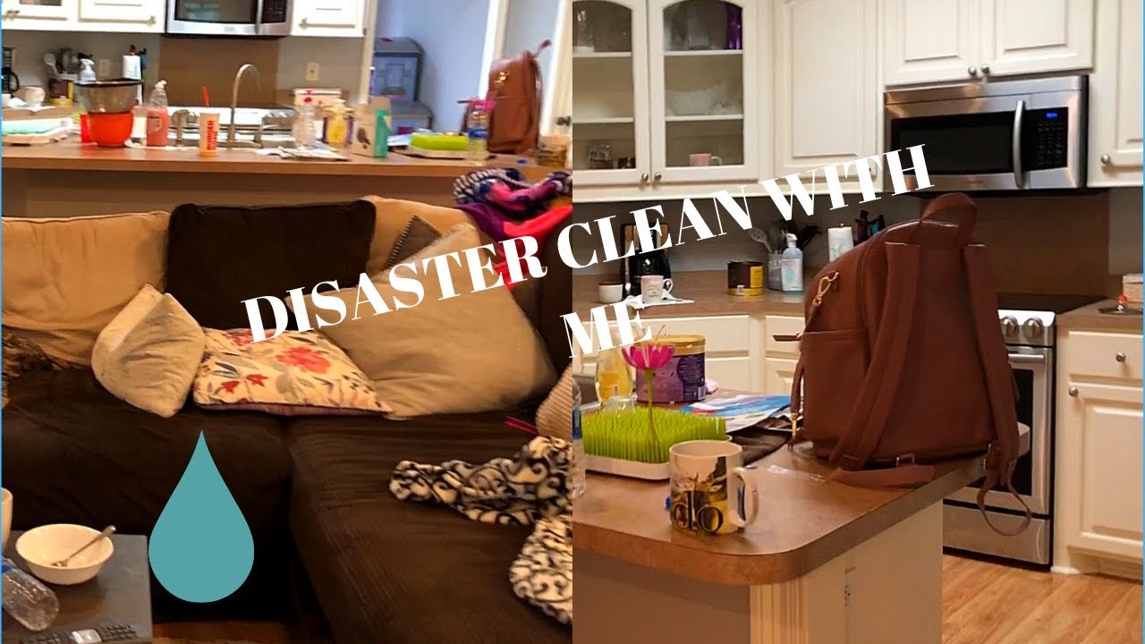 Disaster Clean With Me // Real Life Mess - YouTube