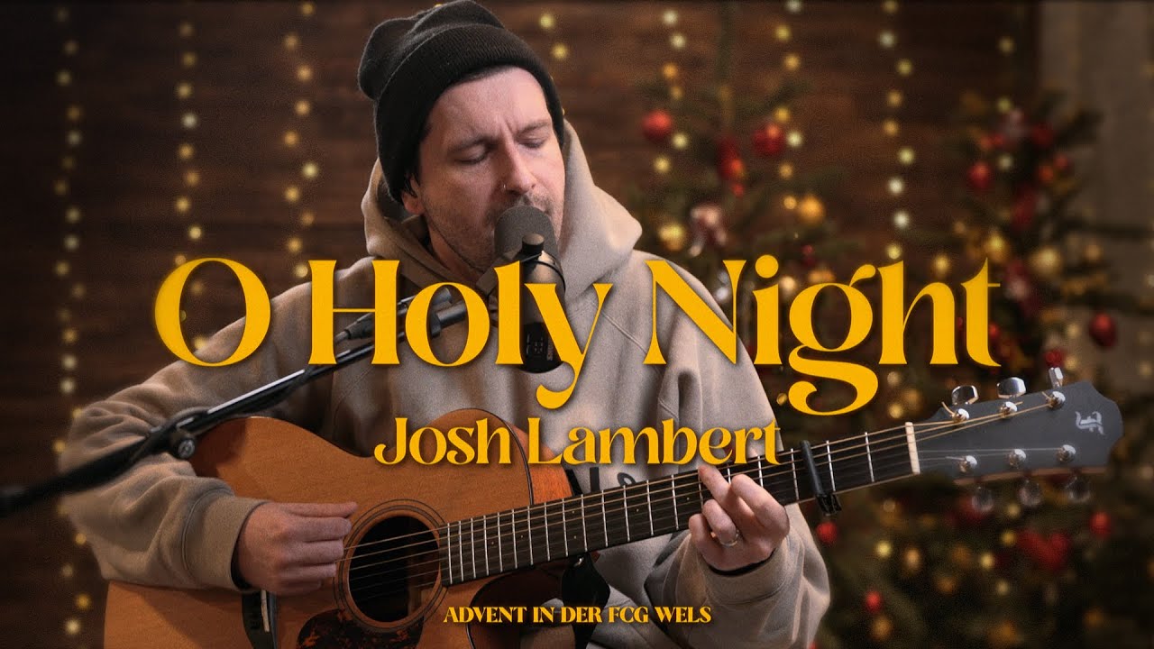 O Holy Night - Josh Lambert | Advent - YouTube