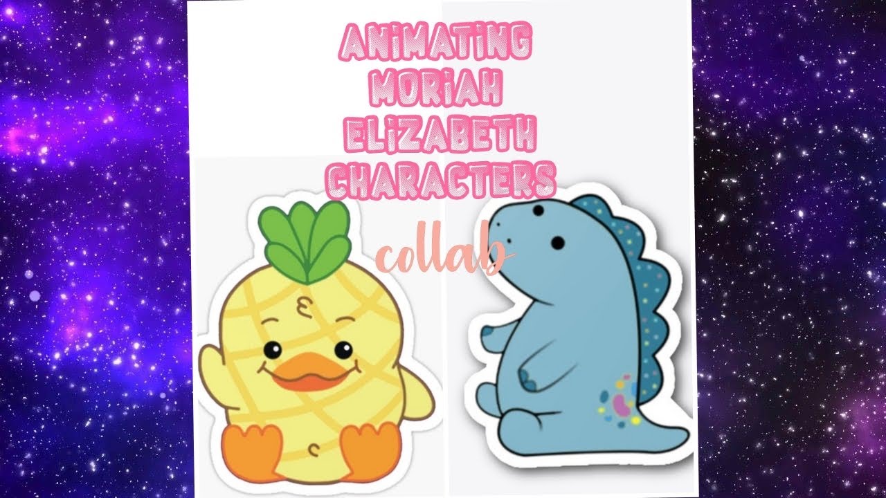 Animating Moriah Elizabeth Characters | collab - YouTube