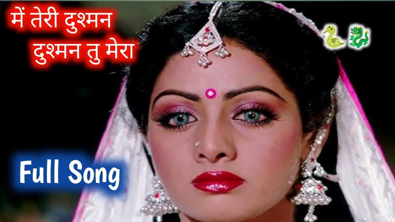 Main Teri Dushman Dushman Tu Mera Full Song ️ Nagina | Lata Mangeshkar Rishi Kapoor | Sridevi 🐉 ...